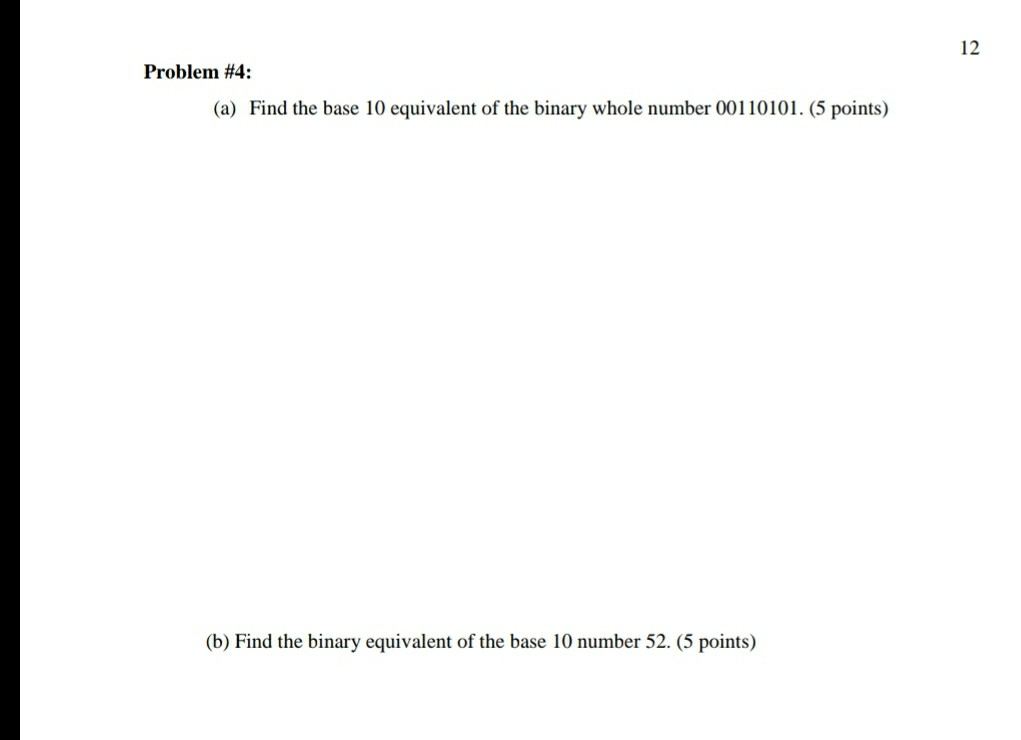 Solved Problem #4: (a) Find the base 10 equivalent of the | Chegg.com