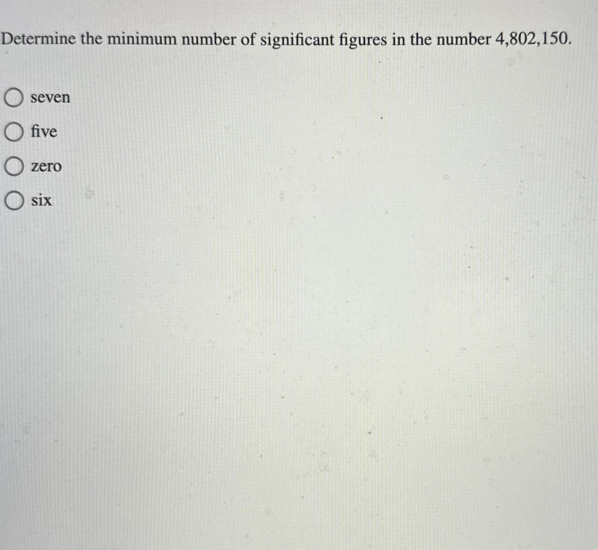Solved Determine the minimum number of significant figures | Chegg.com