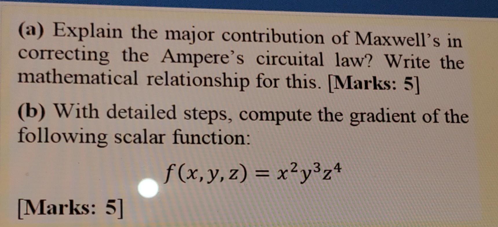 Solved (a) Explain the major contribution of Maxwell's in | Chegg.com