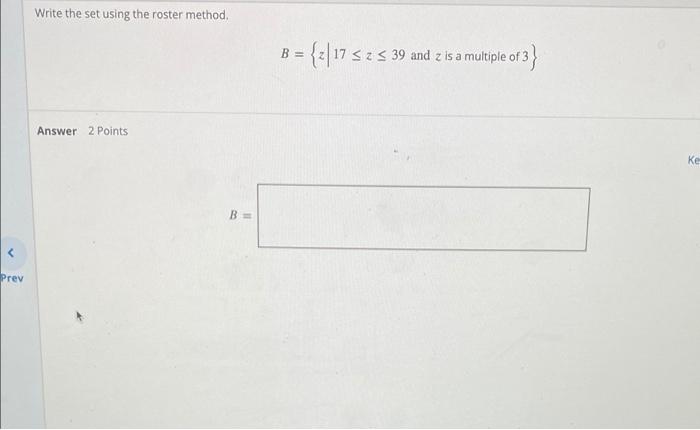 Solved Write the set using the roster method, B = {z|17 525 | Chegg.com