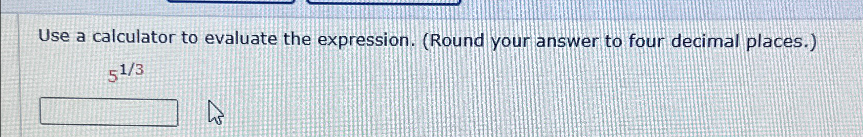 Solved Use a calculator to evaluate the expression. (Round | Chegg.com