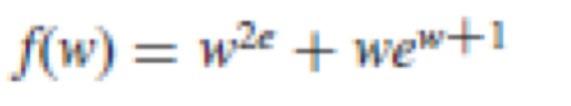 Solved f(w)=w2e+wew+1 | Chegg.com