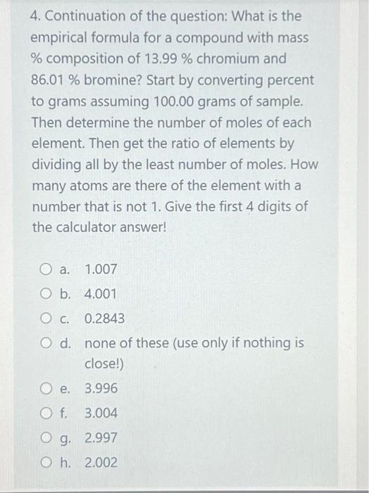 Solved 4. Continuation of the question: What is the | Chegg.com