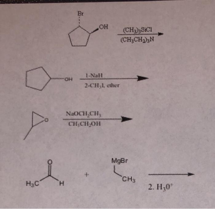 Solved Br OH (CH3)3Sici (CH3CH2)3N 1- Nall -OH 2.CH,L ether | Chegg.com
