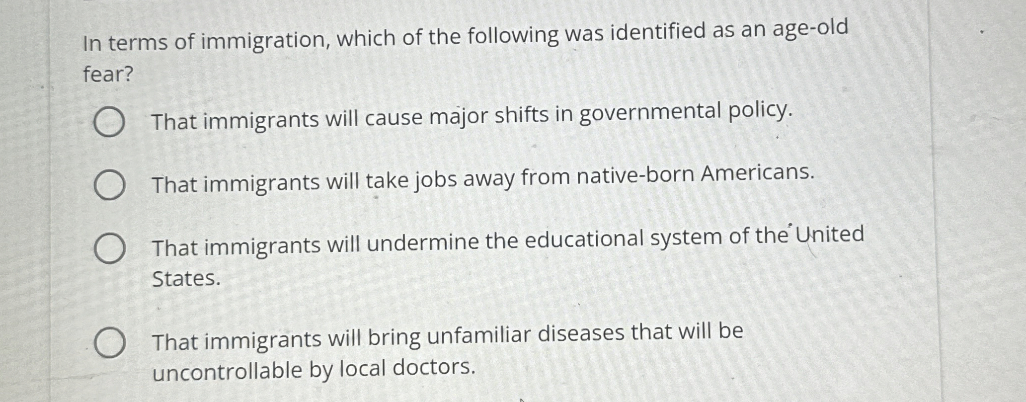 Solved In terms of immigration, which of the following was | Chegg.com