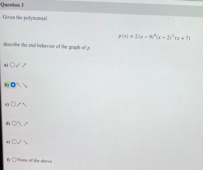 Solved Given the polynomial p(x)=2(x−9)6(x−2)3(x+7) describe | Chegg.com