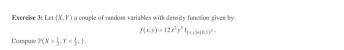 Solved Exercise 3: Let (X,Y) a couple of random variables | Chegg.com