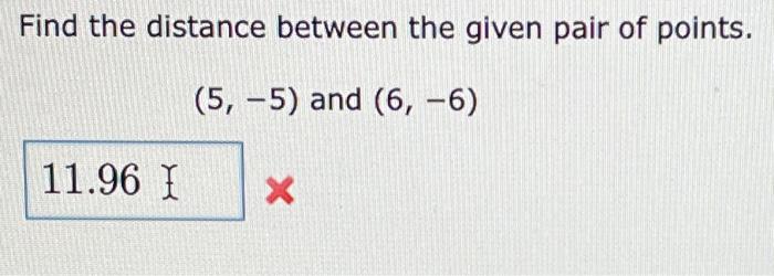 Solved Find the distance between the given pair of points. | Chegg.com