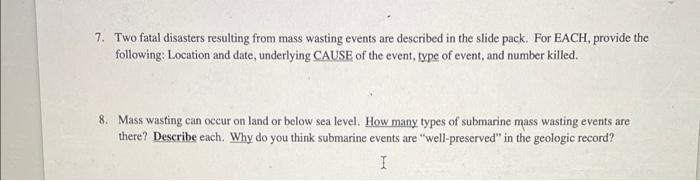 Solved 7. Two fatal disasters resulting from mass wasting | Chegg.com