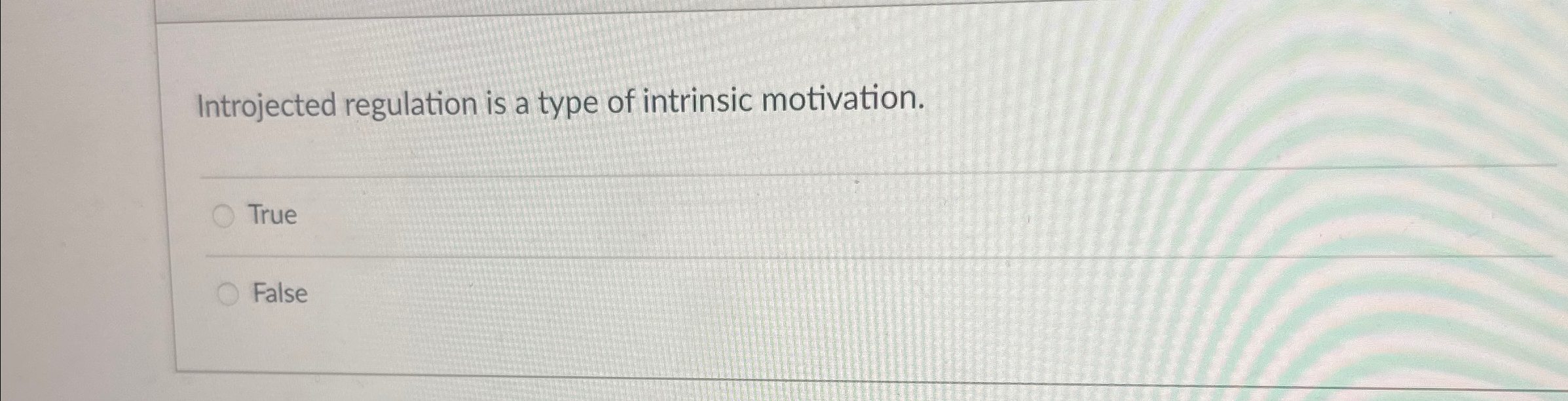 Solved Introjected regulation is a type of intrinsic | Chegg.com