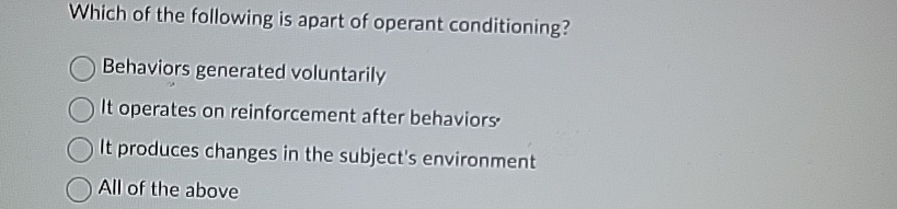 Solved Which of the following is apart of operant | Chegg.com