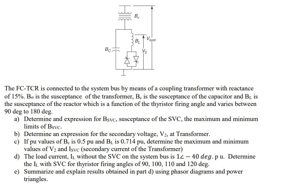 Solved The FC-TCR is connected to the system bus by means of | Chegg.com
