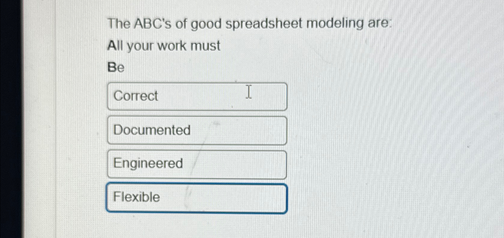 Solved The ABC's of good spreadsheet modeling are:All your | Chegg.com