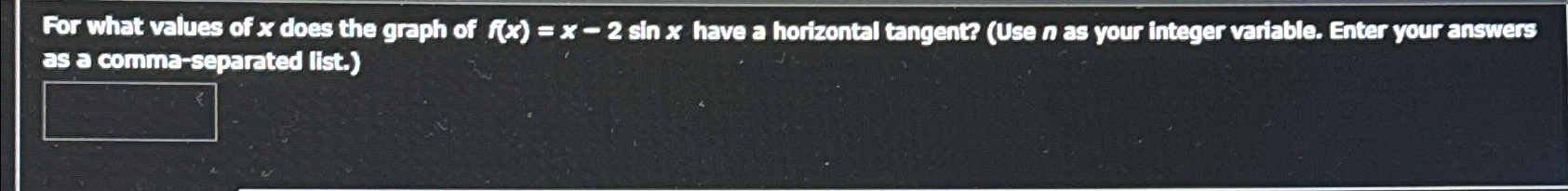 Solved For what values of x ﻿does the graph of f(x)=x-2sinx | Chegg.com