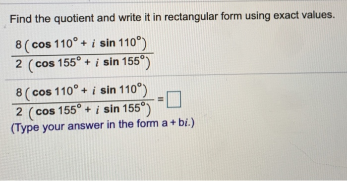 Solved Find the quotient and write it in rectangular form | Chegg.com