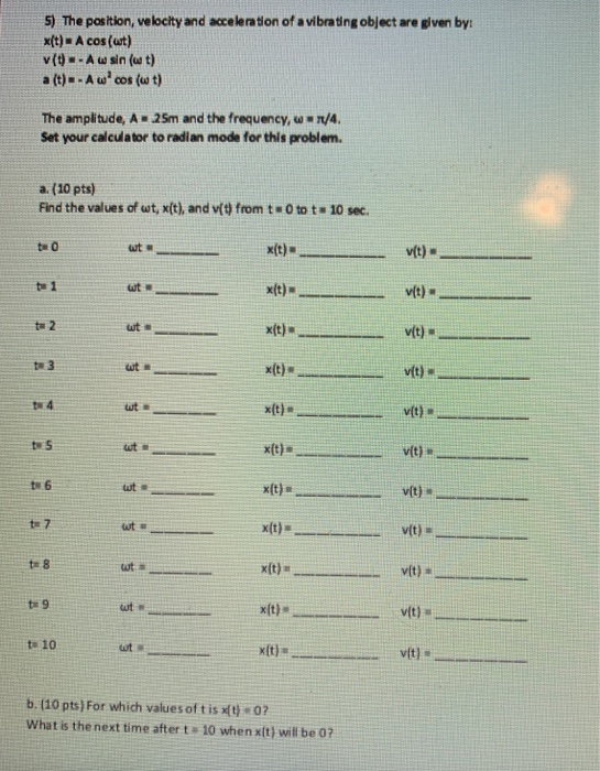 Solved 5) The position, velocity and acceleration of a | Chegg.com
