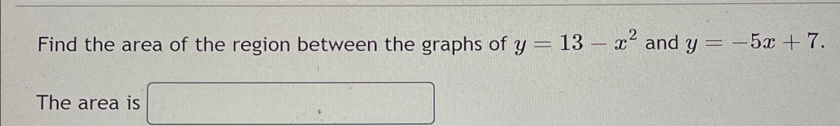 Solved Find the area of the region between the graphs of | Chegg.com