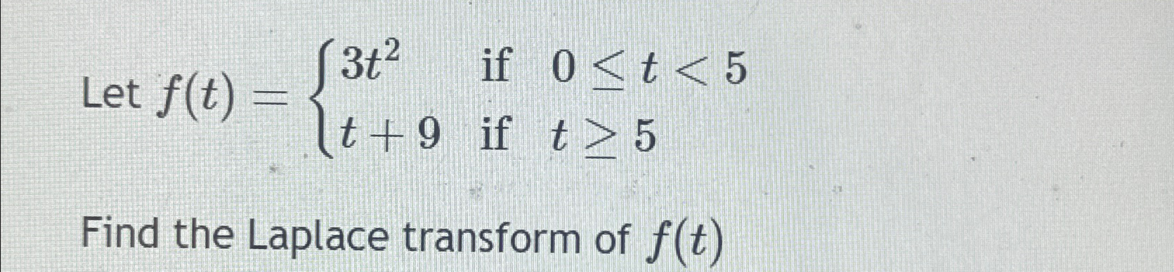 Solved Let f(t)={3t2 if 0≤t