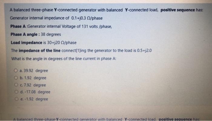 Solved A Balanced Three Phase Y Connected Generator With