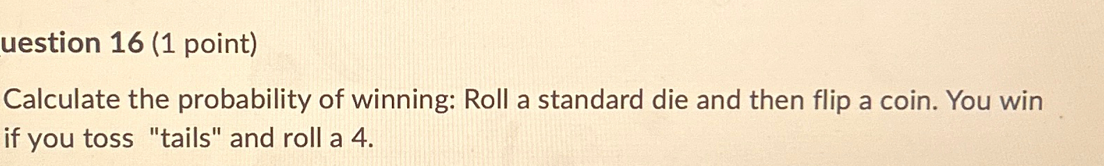 Solved Calculate the probability of winning: Roll a standard | Chegg.com