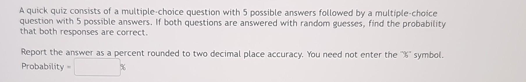 Solved A quick quiz consists of a multiple-choice question | Chegg.com