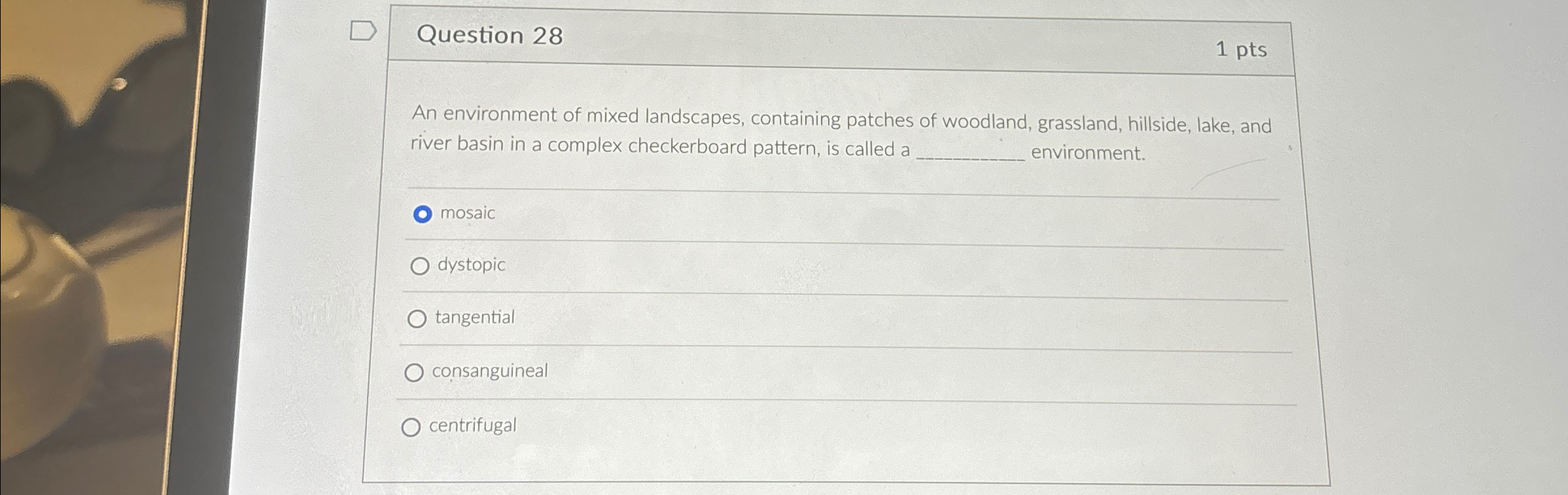 Solved Question 281 ﻿ptsAn environment of mixed landscapes, | Chegg.com