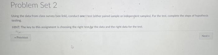 Solved Problem Set 2 Using the data from class survey see | Chegg.com