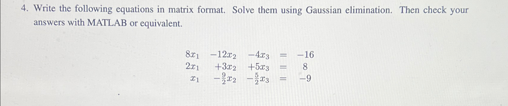 Solved Write the following equations in matrix format. Solve | Chegg.com