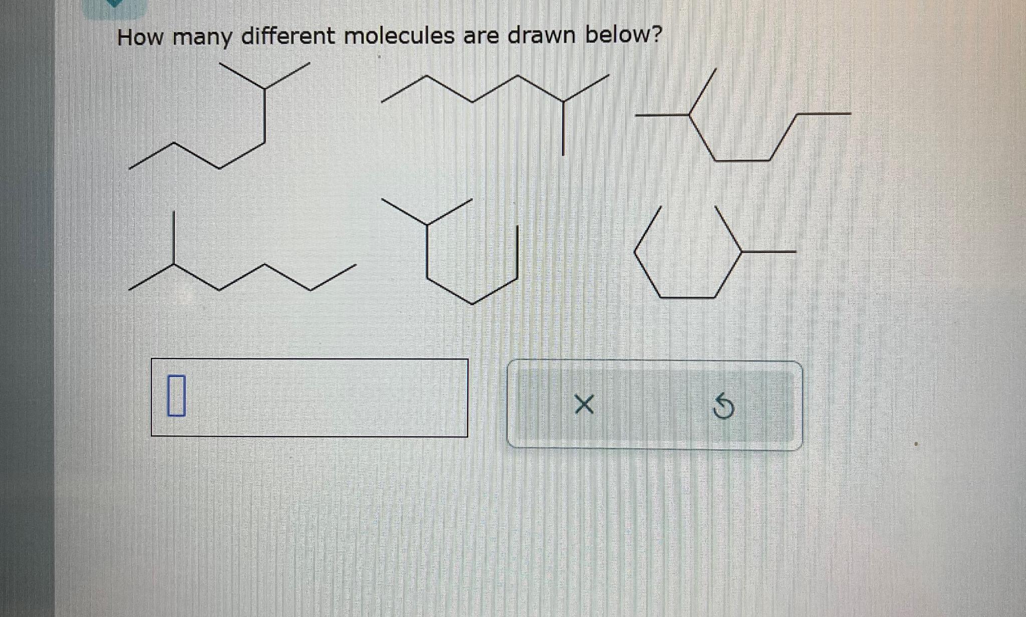 Solved How many different molecules are drawn below? | Chegg.com