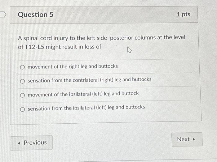 Solved A spinal cord injury to the left side posterior | Chegg.com