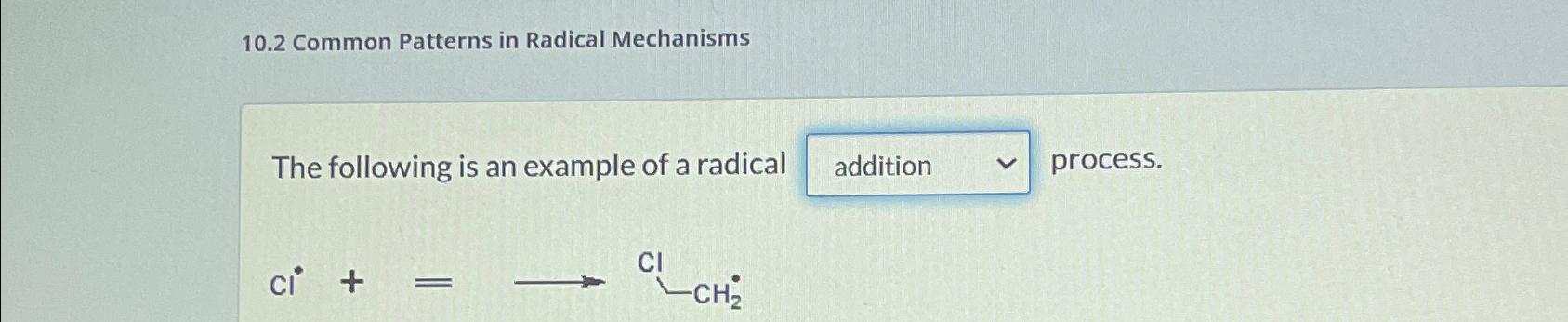 Solved 10.2 ﻿Common Patterns in Radical MechanismsThe | Chegg.com
