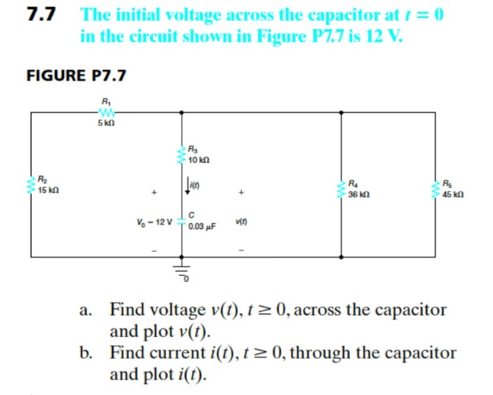 Solved 7.7 The initial voltage across the capacitor at t = | Chegg.com
