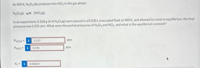 Solved At 400 K1 N2O4 decomposes into NO2 in the gas phase: | Chegg.com