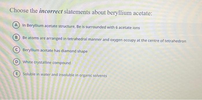 Solved Choose the incorrect statements about beryllium | Chegg.com