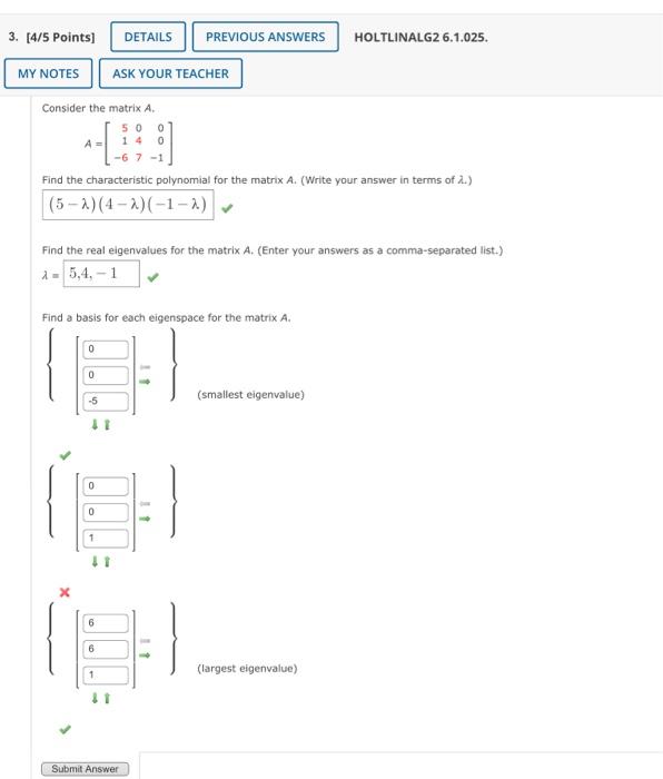 Solved Consider the matrix A. A=⎣⎡51−604700−1⎦⎤ Find the | Chegg.com