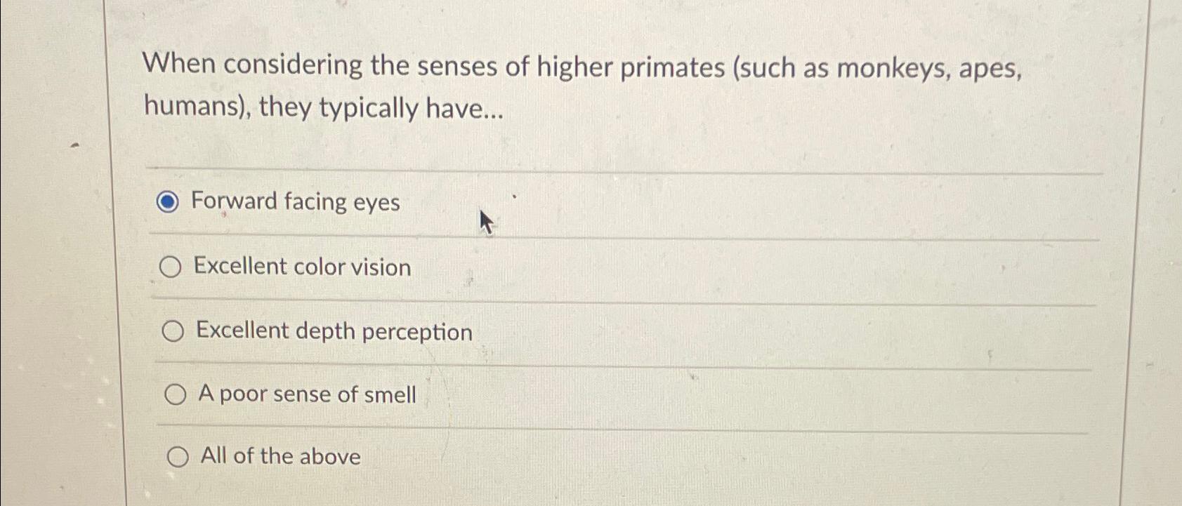 Solved When considering the senses of higher primates (such | Chegg.com