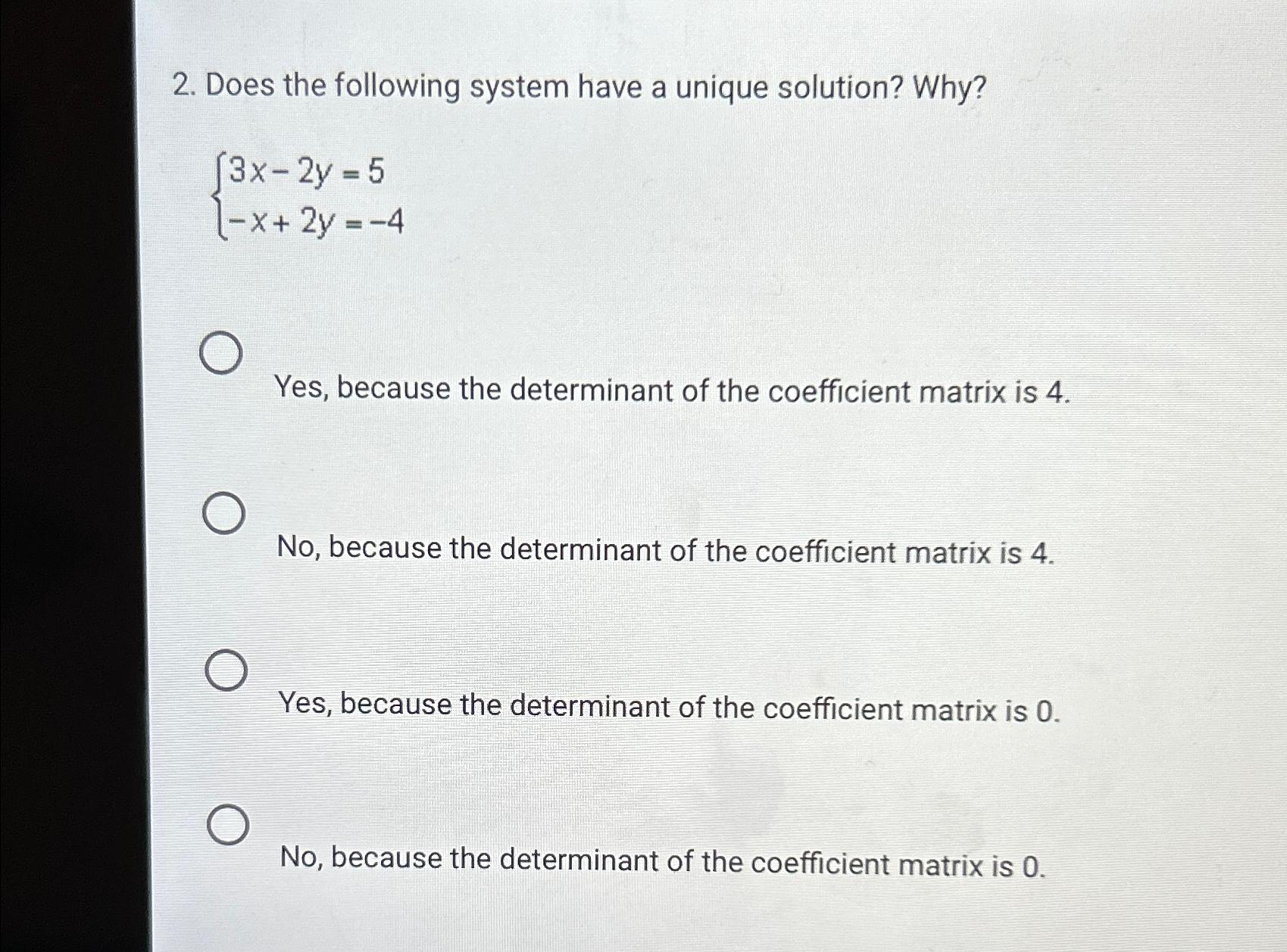 Solved Does the following system have a unique solution? | Chegg.com
