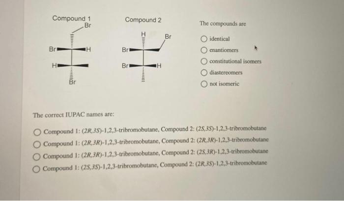 Solved Compound 1 Br Compound 2 The compounds are Br I. Br | Chegg.com
