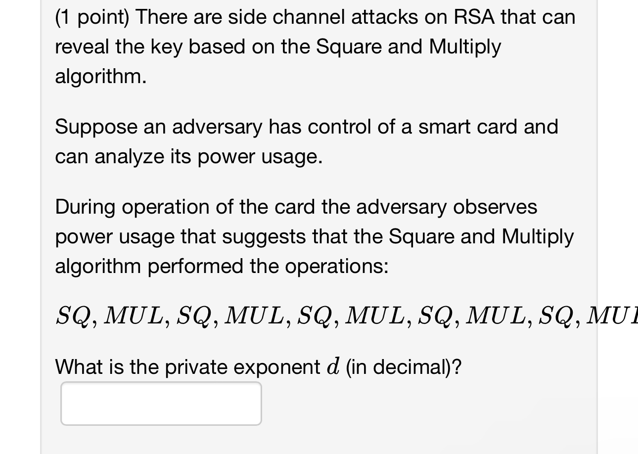Solved (1 ﻿point) ﻿There are side channel attacks on RSA | Chegg.com