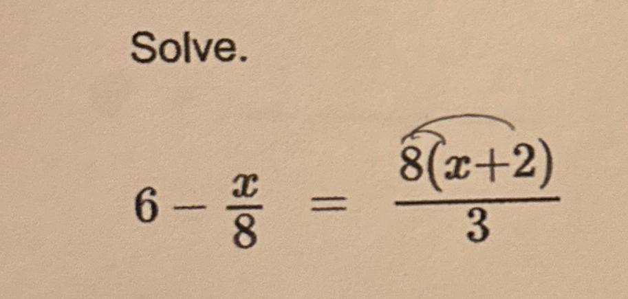 Solved Solve 6 X8 8 X 2 3
