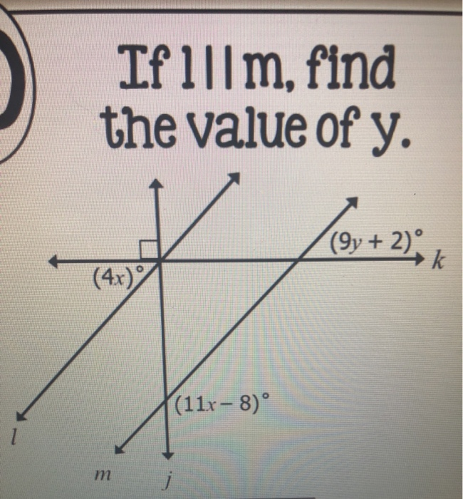 Solved If 1||m, find the value of y. (9y + 2) (4x) Ir-8) m | Chegg.com