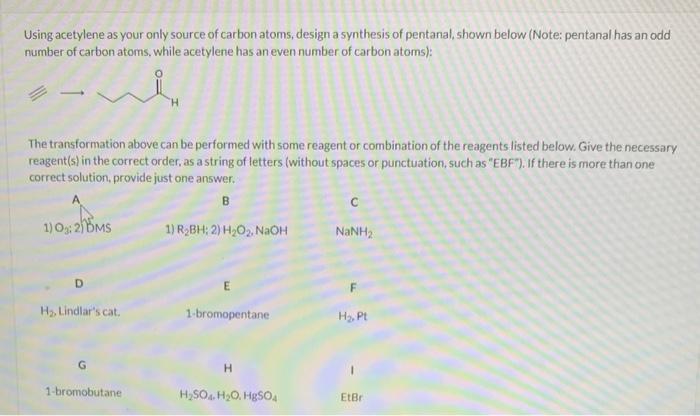 Solved Using acetylene as your only source of carbon atoms, | Chegg.com