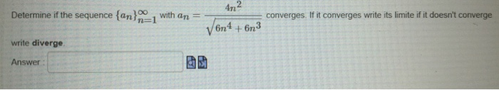 Solved 4n2 Determine if the sequence {an}=1 with an = | Chegg.com