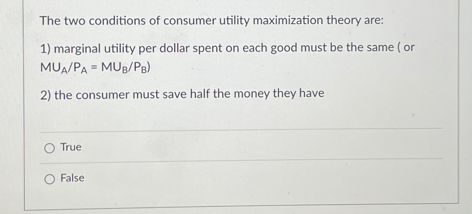 Solved The two conditions of consumer utility maximization | Chegg.com