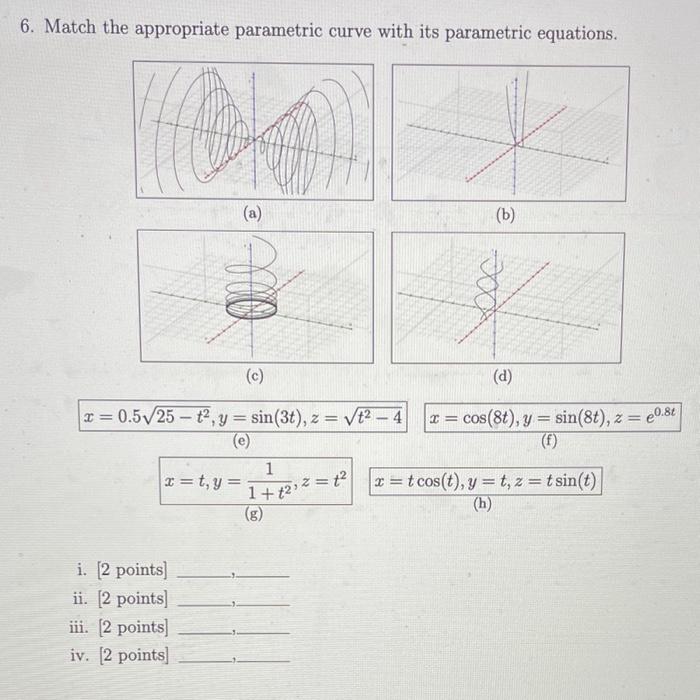 Solved 6. Match the appropriate parametric curve with its | Chegg.com