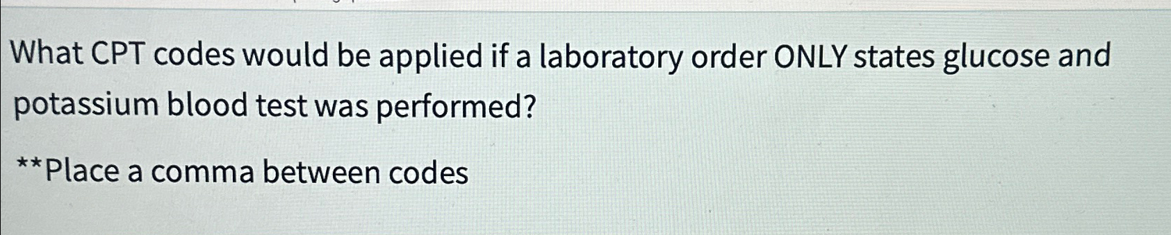 Solved What CPT codes would be applied if a laboratory order | Chegg.com