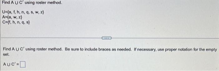 Solved Find A∪C′ using roster method. | Chegg.com