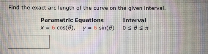 Solved Find the exact arc length of the curve on the given | Chegg.com