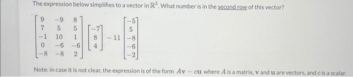 Solved The expression below simplifies to a vector in R5. | Chegg.com