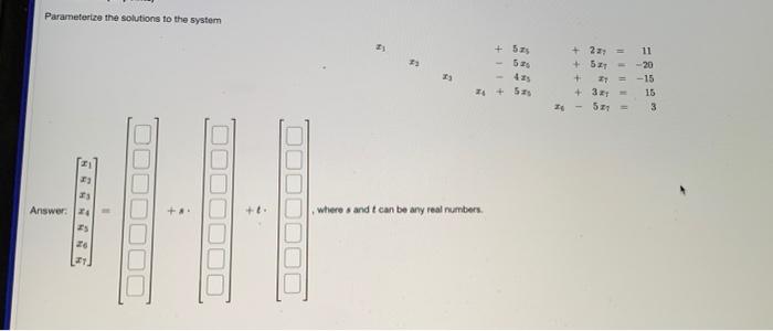 Solved Parameterize the solutions to the system | Chegg.com